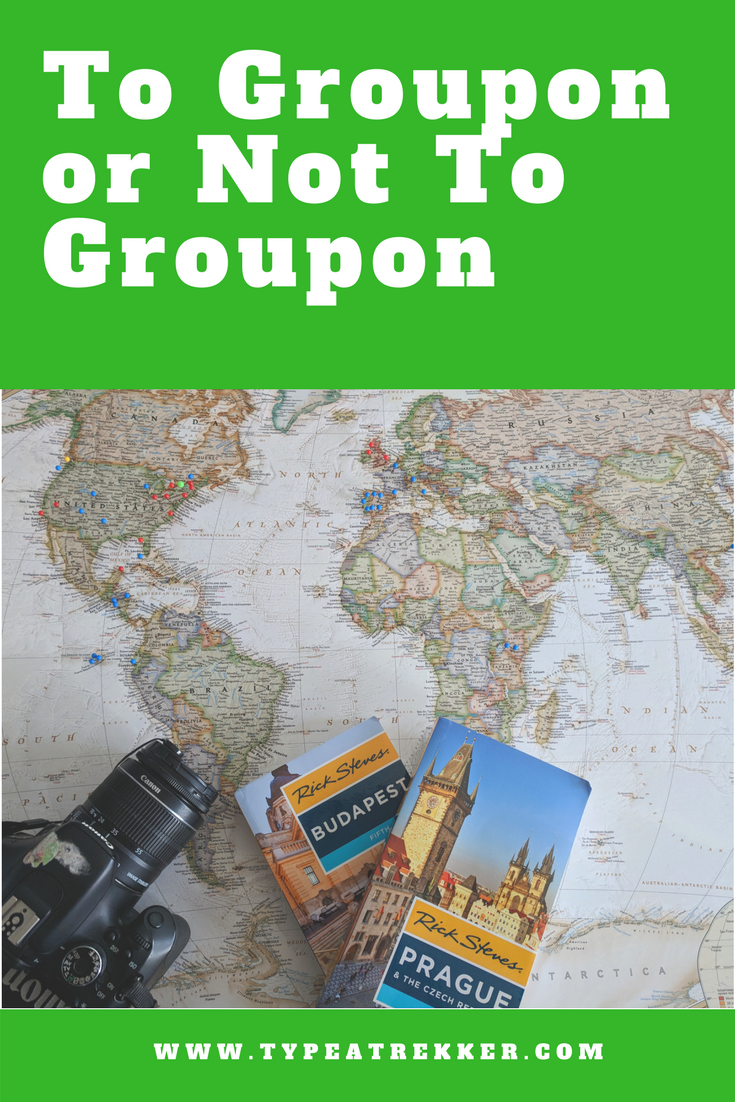 To Groupon or Not to Groupon – Type A Trekker